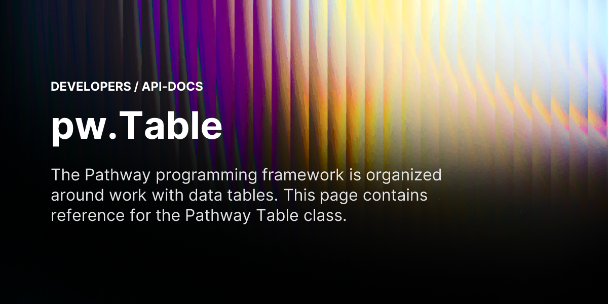 pw.Table | Pathway
