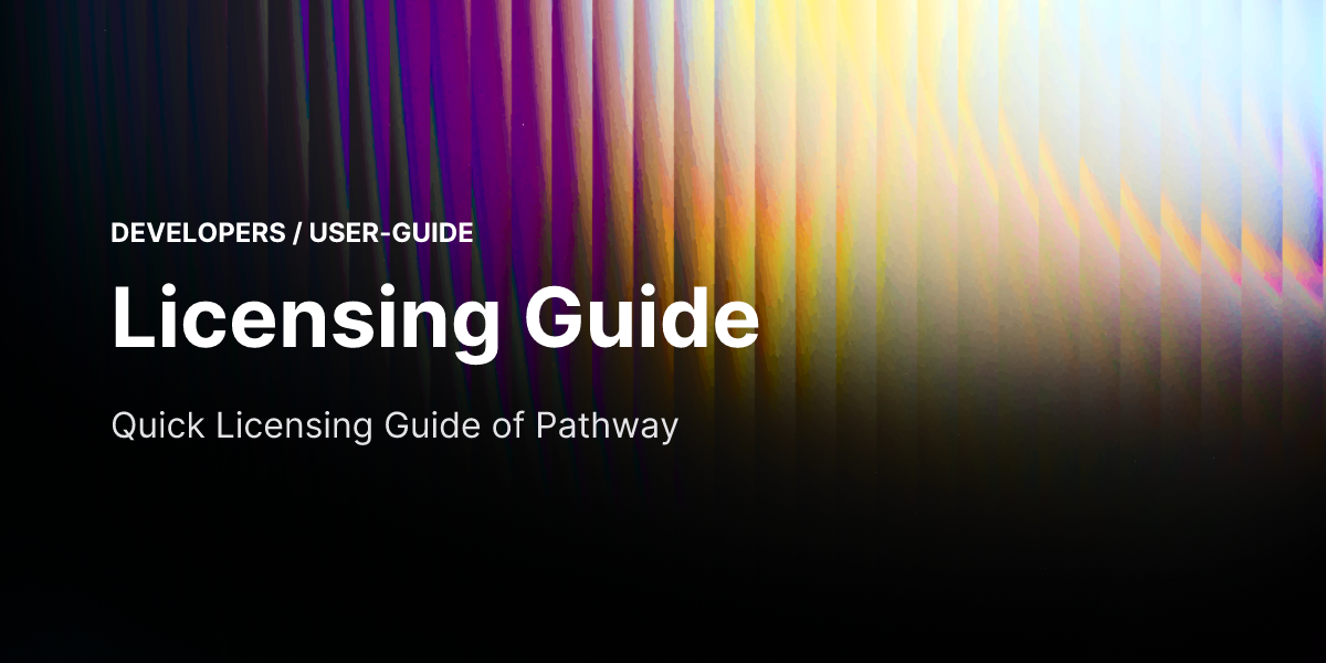 Licensing Guide | Pathway