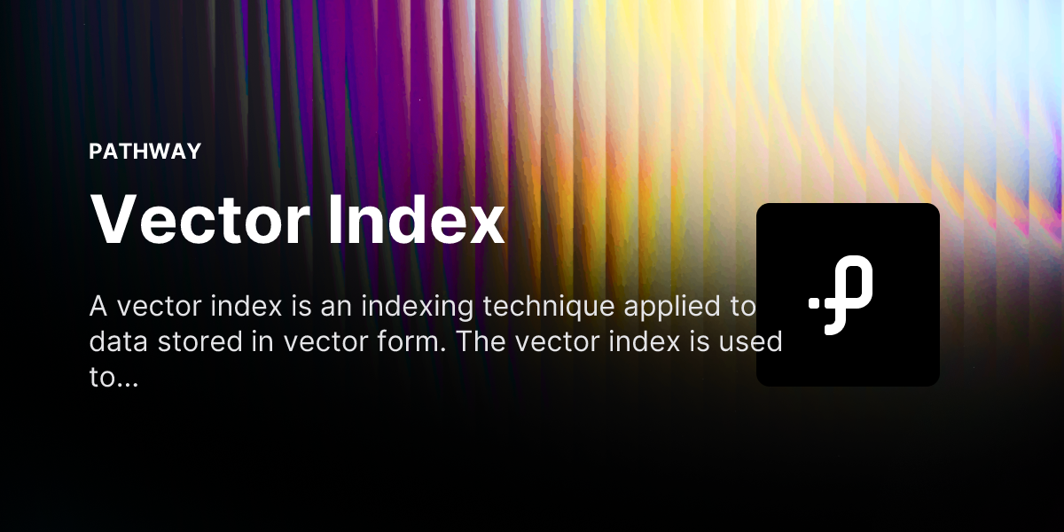 Vector Index | Pathway